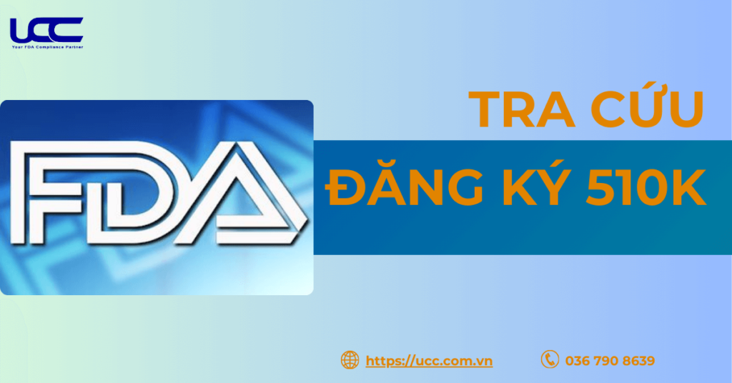 Tra cứu đăng ký 510K đúng cách và chi tiết nhất?
