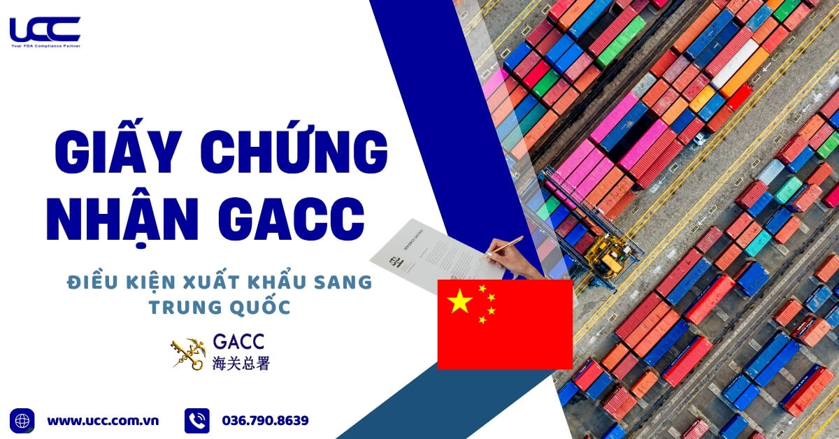 Giấy chứng nhận GACC - điều kiện xuất khẩu sang Trung Quốc